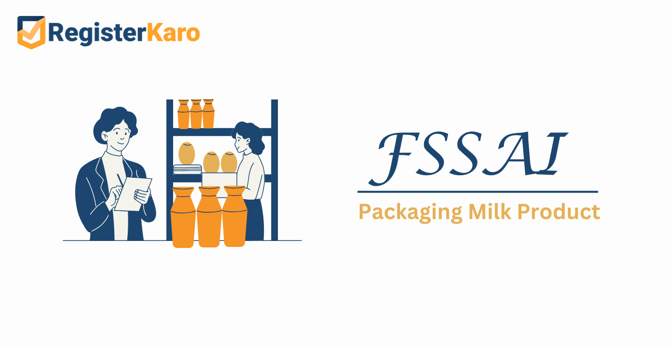 FSSAI Guidelines for Packaging Milk Products| Register Karo